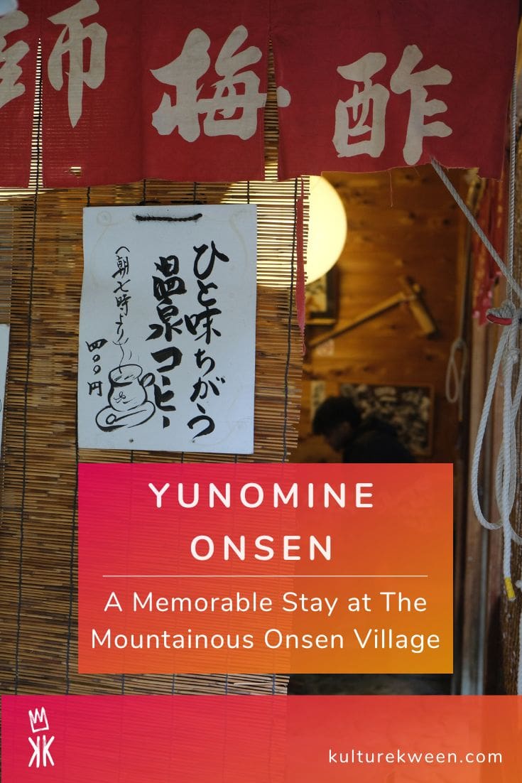 A Memorable Stay at The Yunomine Onsen Village - Kulture Kween